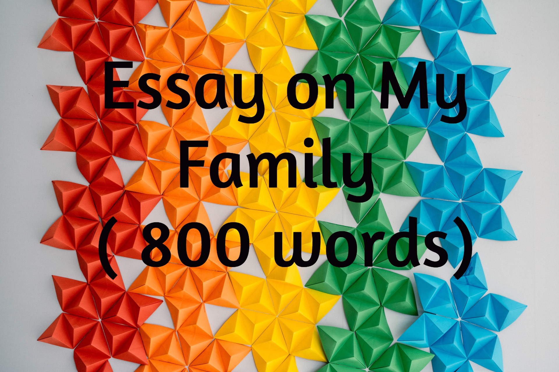 800 words Essay on My Family - LEARN WITH FUN